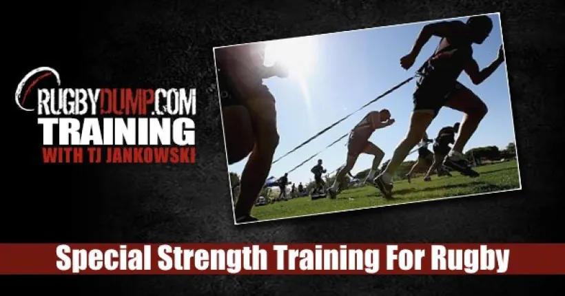 Special Strength Training for Rugby - Why, What and How? | Rugbydump