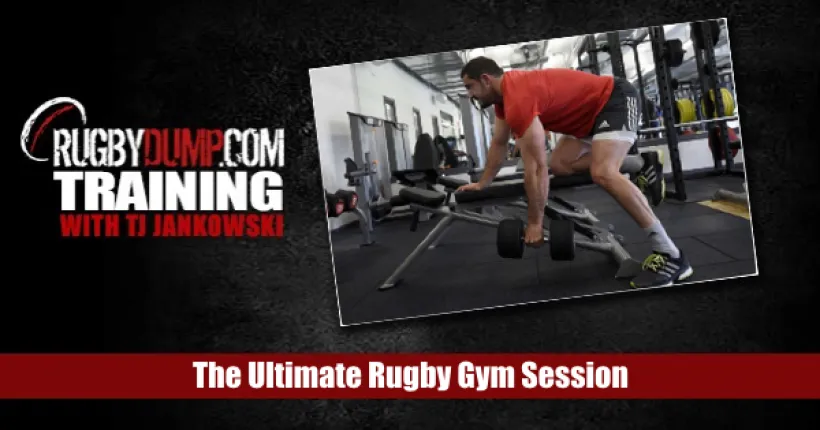 Rugbydump Training - The Ultimate Rugby Gym Session | Rugbydump