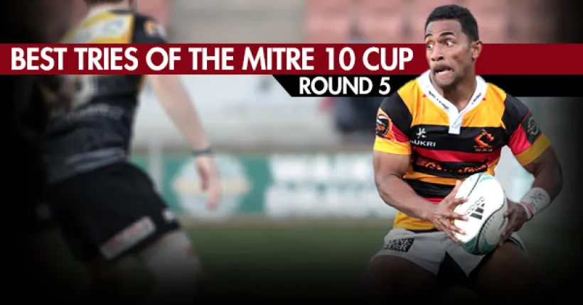 Best tries of the Mitre 10 Cup - Round 5 | Rugbydump