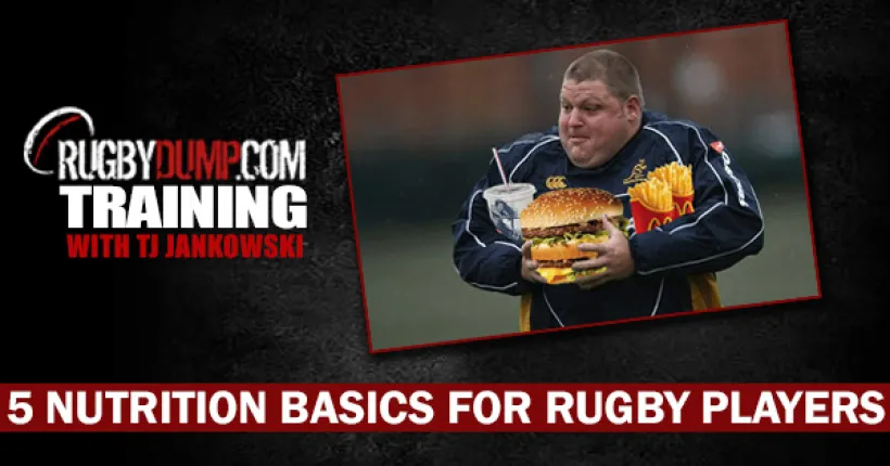 Rugbydump Training: 5 Nutrition Basics for Rugby Players | Rugbydump