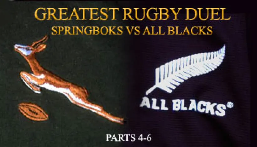 Greatest Rugby Duel - Springboks vs All Blacks Parts 4-6 | Rugbydump
