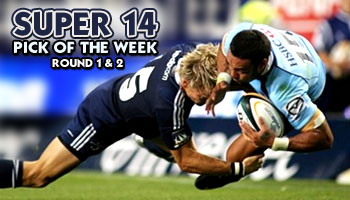 Super 14 Pick of the Week - Rounds 1 & 2 | Rugbydump
