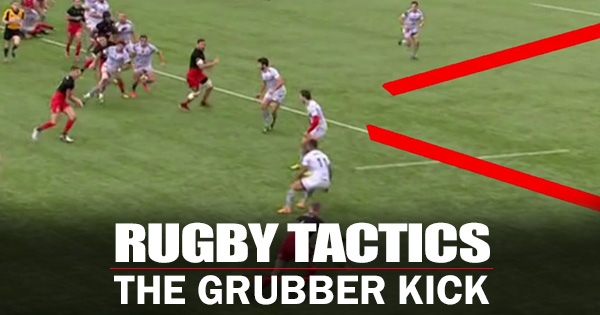 Rugby Tactics: Using the Grubber Kick to beat defences | Rugbydump